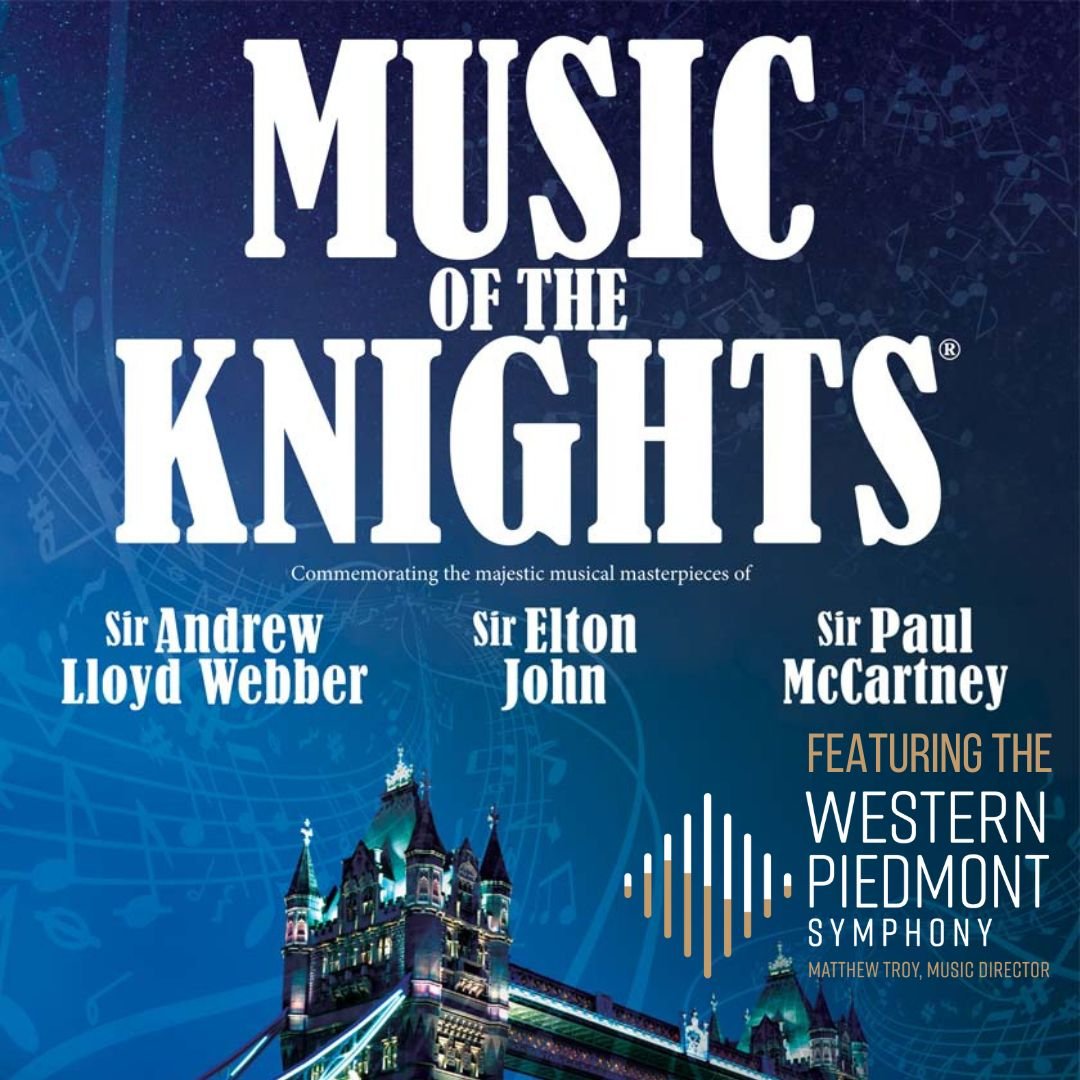 Western Piedmont Symphony presents “MUSIC OF THE KNIGHTS” October 22 ...